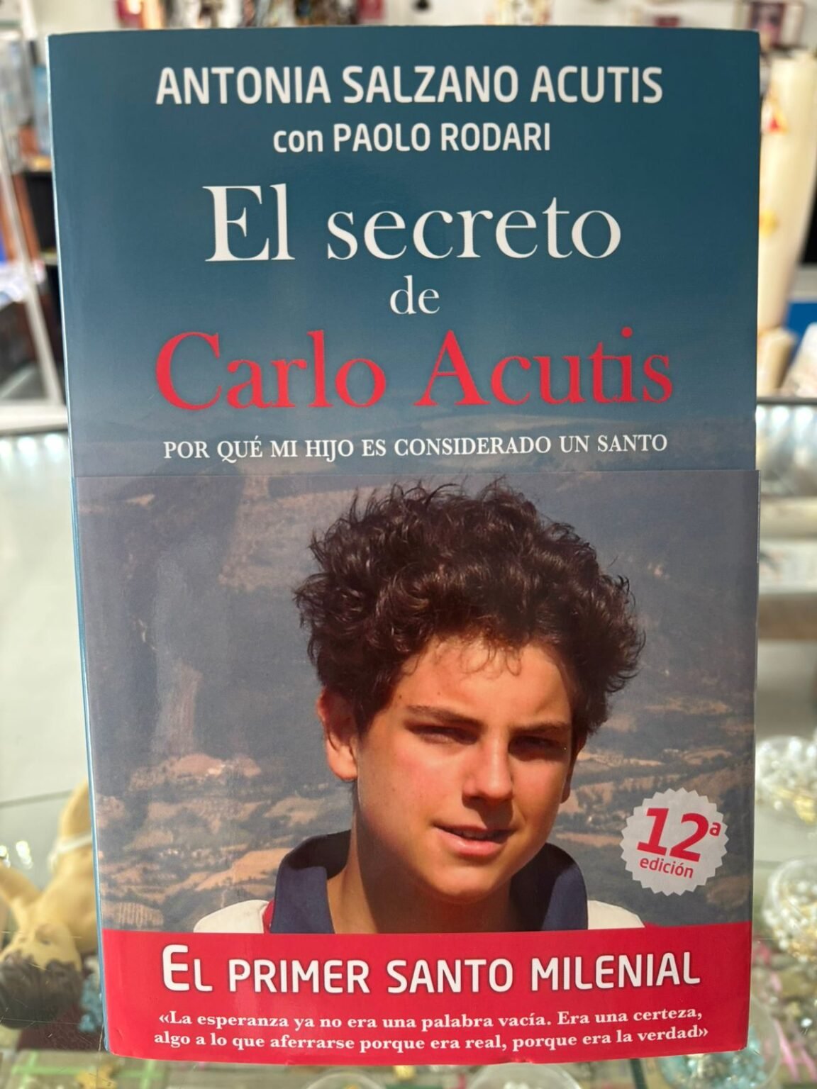 El secreto de Carlo Acutis / Antonia Salzano Acutis con Paolo Rodari – mariareynadelapaz.com